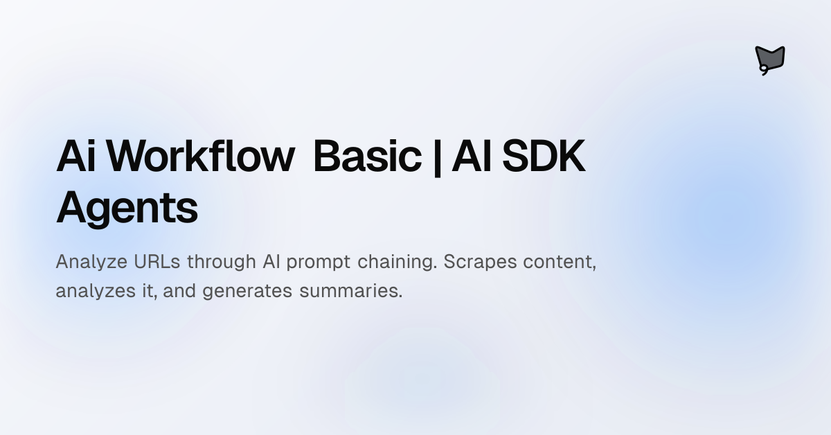 Ai Workflow Basic | AI SDK Agents | AI SDK Agents