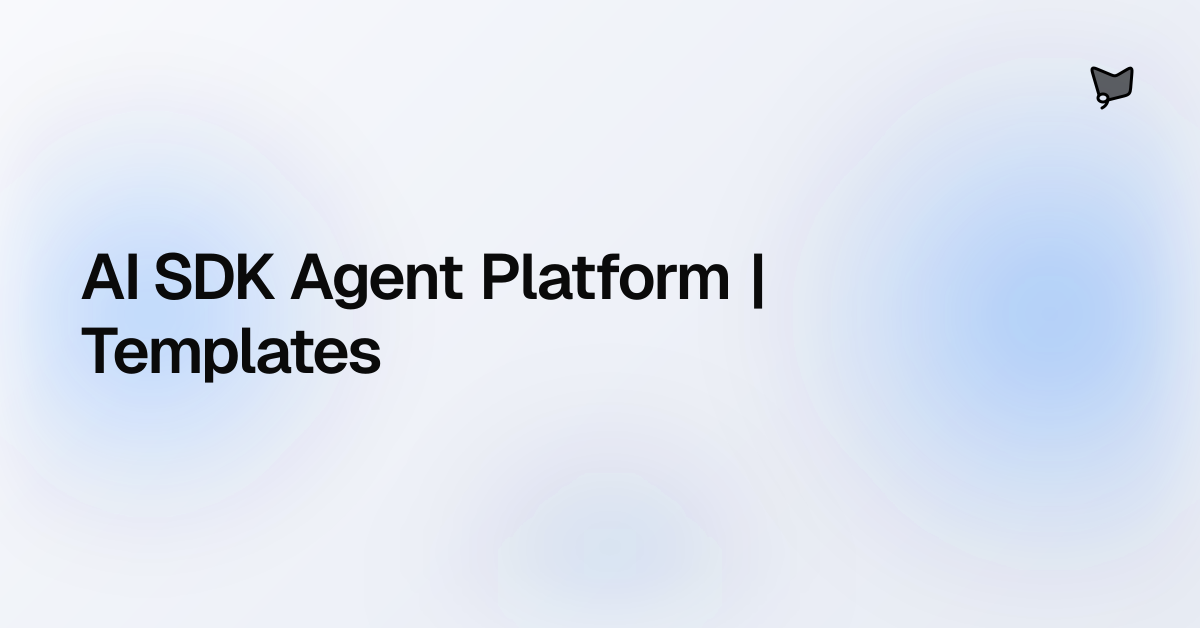 AI SDK Agent Platform | Templates | AI SDK Agents