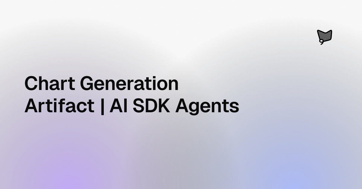 Chart Generation Artifact | AI SDK Agents | AI SDK Agents